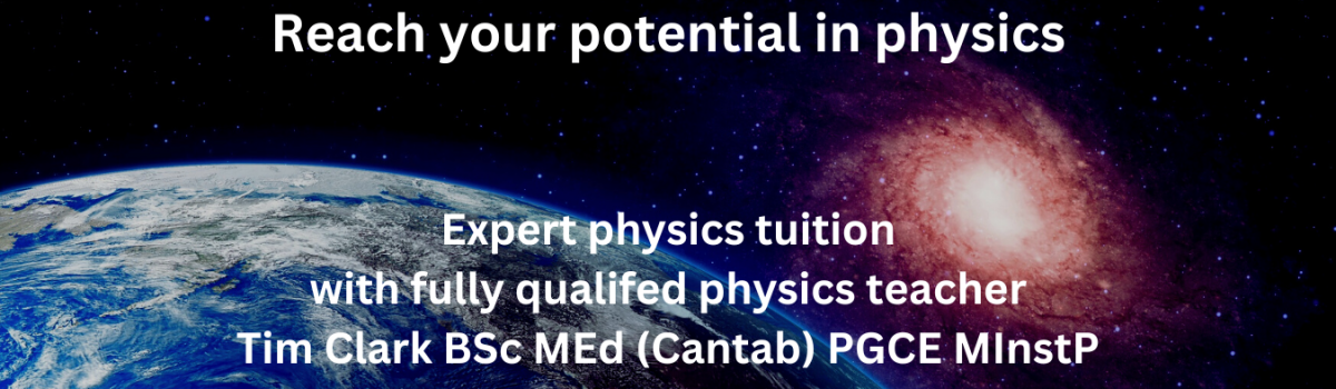 Physics tuition with experienced and fully qualified tutor, Tim Clark ...